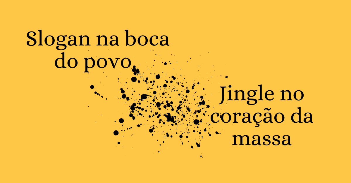 Jingle e Slogan na Campanha Eleitoral